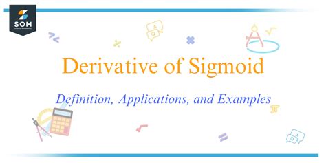 Derivative Of Sigmoid Definition Applications And Examples