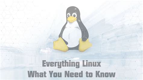 Everything Linux What You Need To Know