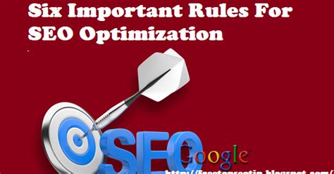 Six Important Rules For SEO Optimizationhow To Rank Your Website For KeywordsFree SEO Tips And
