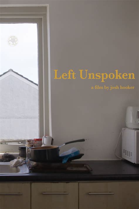 Left Unspoken Posters — The Movie Database Tmdb