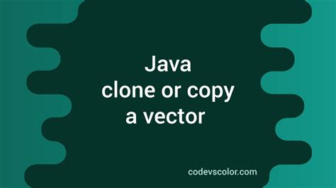How To Clone Or Copy A Vector In Java Code Vs Color Python