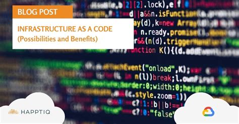 Infrastructure As Code Possibilities And Benefits Happtiq