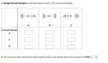 Answered 1 Assign Formal Charges To The Elements In Each Of The Structures Below Formal