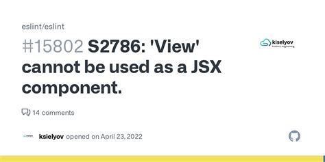 S2786 View Cannot Be Used As A Jsx Component · Issue 15802 · Eslinteslint · Github