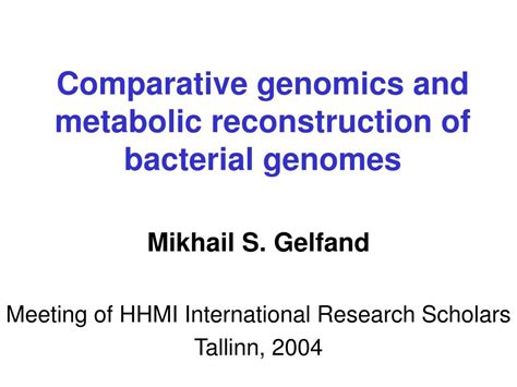 Ppt Comparative Genomics And Metabolic Reconstruction Of Bacterial Genomes Powerpoint