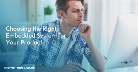 Choosing The Right Embedded System For Your Product