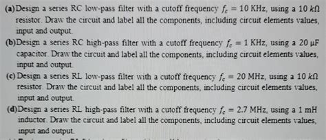 Solved A Design A Series RC Low Pass Filter With A Cutoff Chegg