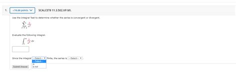 solved use the integral test to determine whether the series