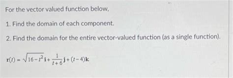 Solved For The Vector Valued Function Below Find The Chegg Com