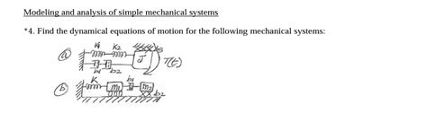 Solved Modeling And Analysis Of Simple Mechanical Systems Chegg