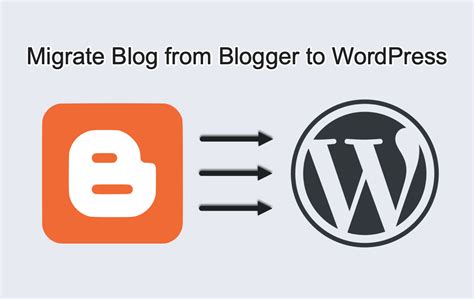 how to migrate your site from blogger to wordpress webnots