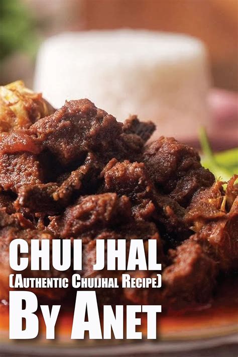 Beef Chui Jhal Recipe By Anet Ebook Bala Nian Kindle Store