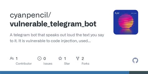 GitHub Cyanpencil Vulnerable Telegram Bot A Telegram Bot That Speaks Out Loud The Text You