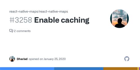Enable Caching Issue React Native Maps React Native Maps GitHub