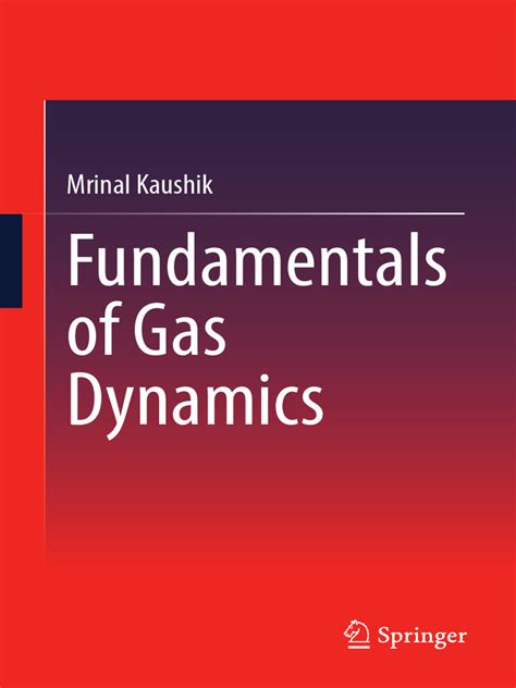 Mrinal Kaushik Fundamentals Of Gas Dynamics Springer 2022