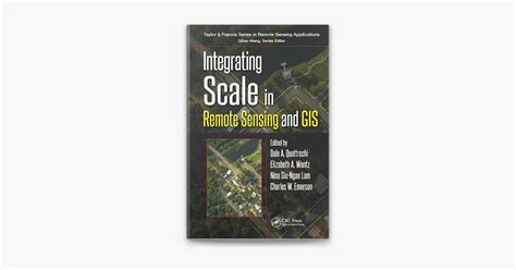 ‎integrating Scale In Remote Sensing And Gis De Dale A Quattrochi Elizabeth Wentz Nina Siu