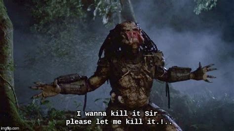 Predators Memes And S Imgflip