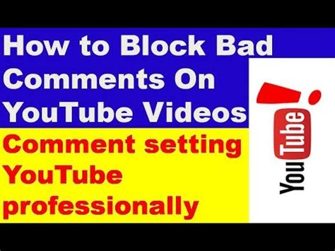 How To Block Bad Comments On Youtube Videos Hide Comment Setting Youtube Professionally YouTube