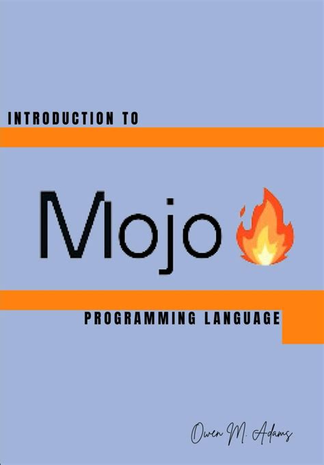 Introduction To Mojo Programming Language Mastering The Fundamentals