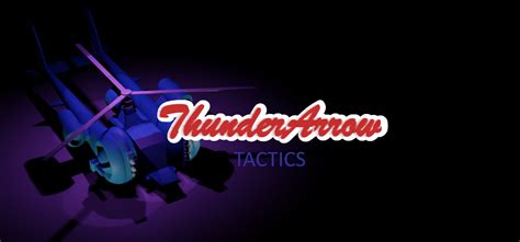 Thunder Arrow Tactics Windows Linux Android Game Moddb