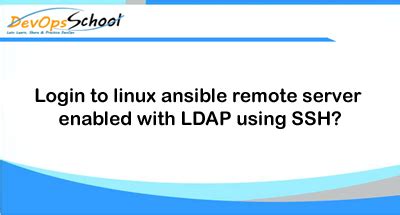 Login To Linux Ansible Remote Server Enabled With Ldap Using Ssh Devopsschool