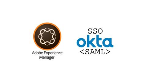 How To Set Up AEM Publish SAML Authentication Using Okta Wunderman Thompson Technology