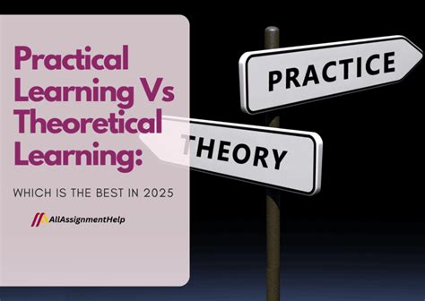 Practical Learning Vs Theoretical Learning Which Is Best In 2025