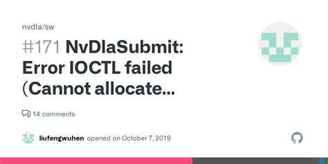 nvdlasubmit error ioctl failed cannot allocate memory · issue 171