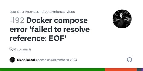 Docker Compose Error Failed To Resolve Reference Eof · Issue 92