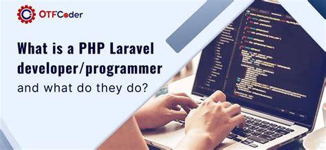 What Is A Php Laravel Developerprogrammer And What Do They Do