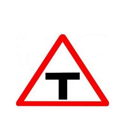 T Intersection Cautionary Retro Reflective Road Signage At ₹ 1799piece