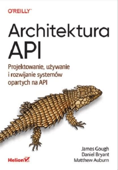 Architektura Api Projektowanie Używanie I Rozwijanie Systemów Opartych