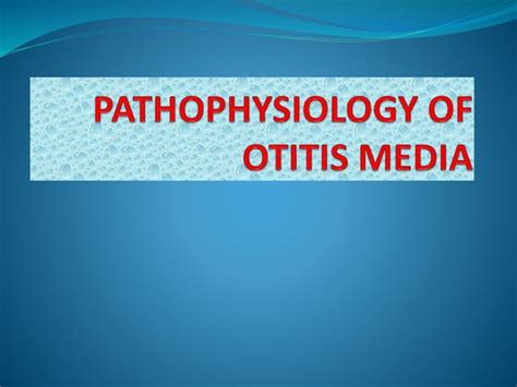 Pathophysiology Of Otitis Mediapptx