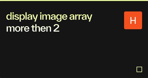 Display Image Array More Then 2 Codesandbox