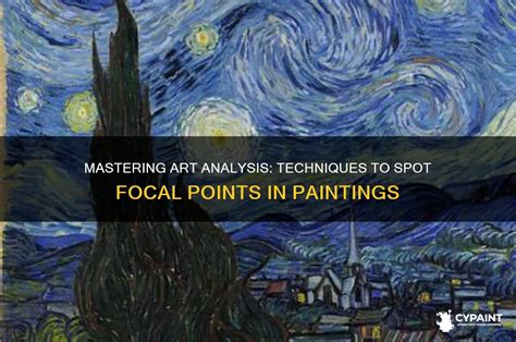 Mastering Art Analysis Techniques To Spot Focal Points In Paintings