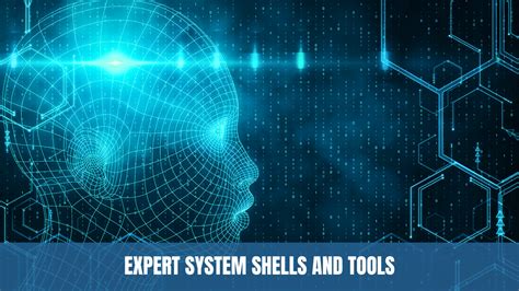 Expert System Shells And Tools Navigating The Frameworks For System