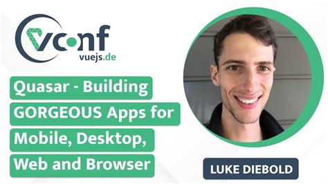 Luke Diebold Quasar Building Gorgeous Apps Vuejsde Conf 2024