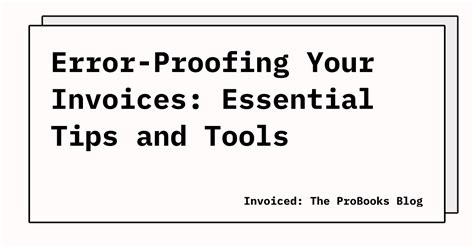 Error Proofing Your Invoices Essential Tips And Tools Invoiced The Probooks Blog