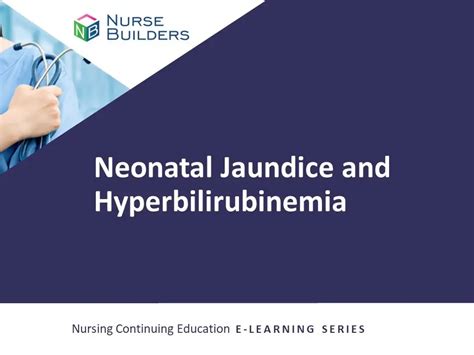 Neonatal Jaundice And Hyperbilirubinemia Nurse Builders