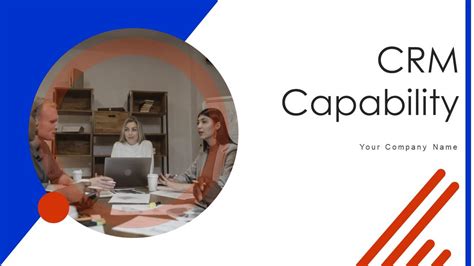 CRM Capability Powerpoint Ppt Template Bundles Presentation Graphics Presentation PowerPoint