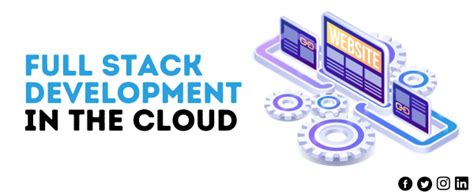 Full Stack Development In The Cloud
