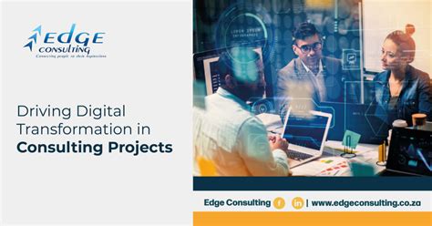 Driving Digital Transformation In Consulting Projects Edge Consulting