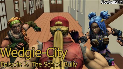 Wedgie City Ep 2 The School Bully Sfm Youtube