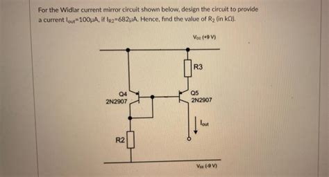 Solved For The Widlar Current Mirror Circuit Shown Below