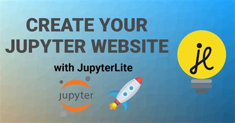 creating interactive jupyter websites with jupyterlite jupytercon