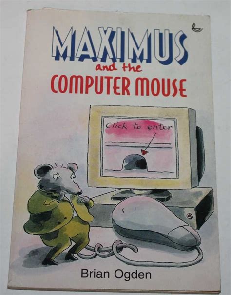 Maximus And The Computer Mouse Maximus Mouse Books Brian Ogden