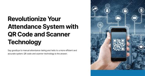 Revolutionize Your Attendance System With Qr Code And Scanner Technology