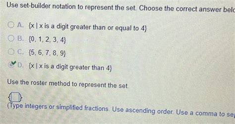Solved Use Set Builder Notation To Represent The Set Choose The