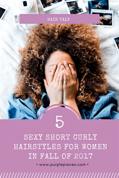 5 Sexy Short Curly Hairstyles For Women In Fall Of 2017