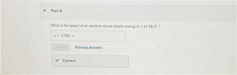 Solved Part Awhat Is The Speed Of An Electron Whose Kinetic